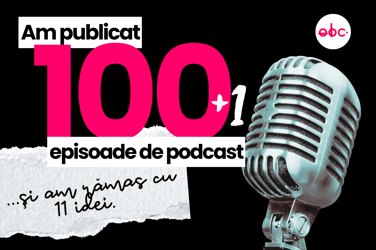 101 podcasts: 11 învățăminte din 101 conversații de ABC Podcast… și un ...